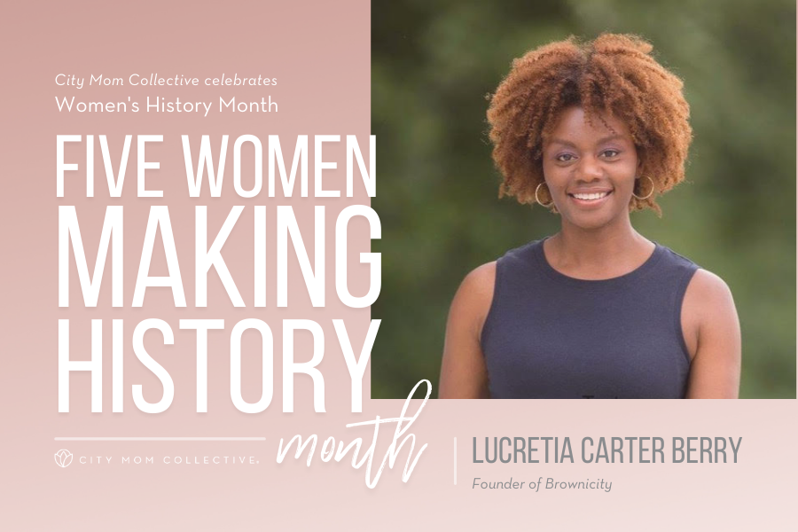 Five Women Making History:: Lucretia Carter Berry, Founder of Brownicity