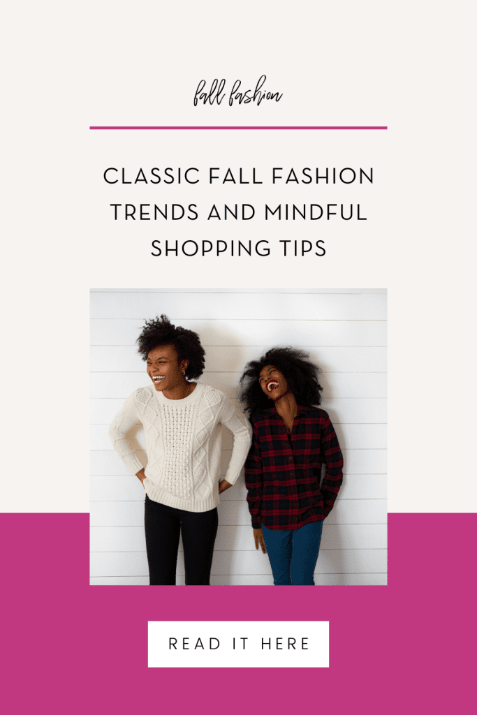 Classic Fall Fashion Trends and Mindful Shopping Tips